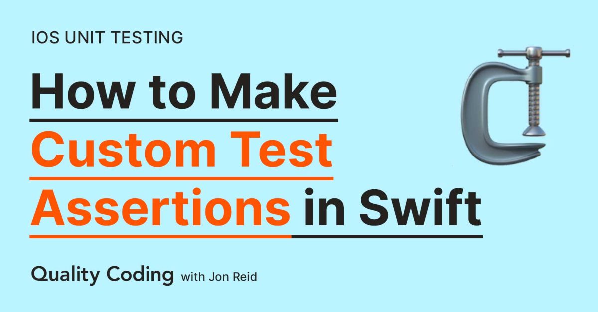 How To Make Custom Test Assertions In Xctest Quality Coding 9396